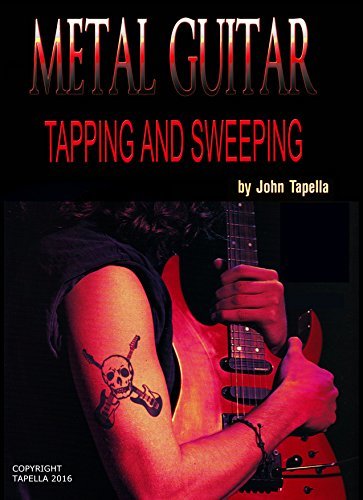 Metal Guitar Tapping and Sweeping: Metal Guitar Technique and Style by ...
