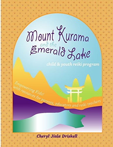 Mount Kurama and the Emerald Lake: Child and Youth Reiki Program by ...