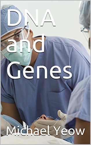 DNA and Genes by Michael S.L. Yeow | Goodreads