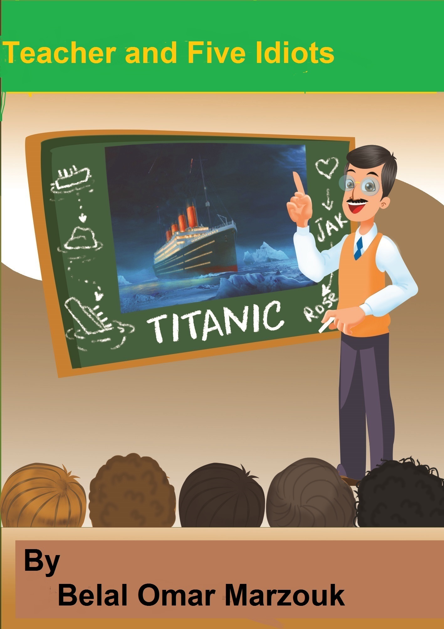 Teacher and Five Idiots by Belal Omar Marzouk | Goodreads