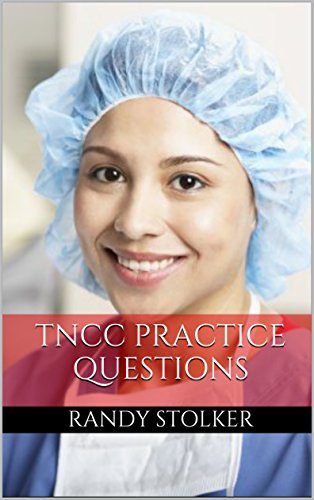 TNCC Practice Test: Practice Questions for the Trauma Nurse Core ...