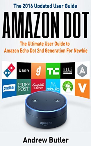 Amazon Echo: Dot : The Ultimate User Guide to Amazon Echo Dot 2nd Generation For Newbie by ...