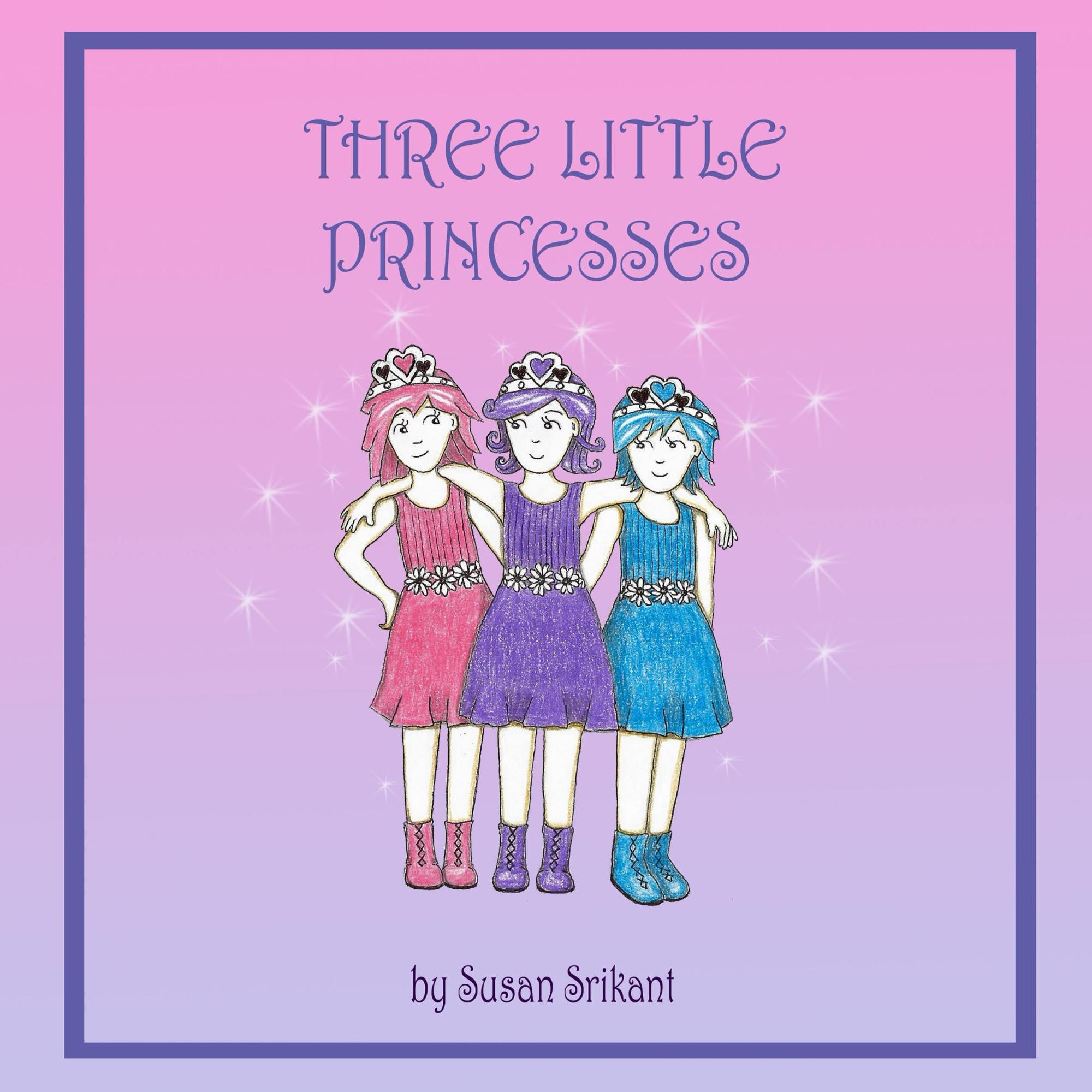 Three Little Princesses by Susan Srikant | Goodreads