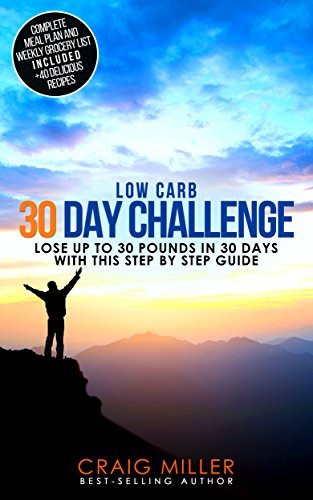 Low Carb: 30 Day Challenge – Lose Up to 30 Pounds Quickly and Easily by ...