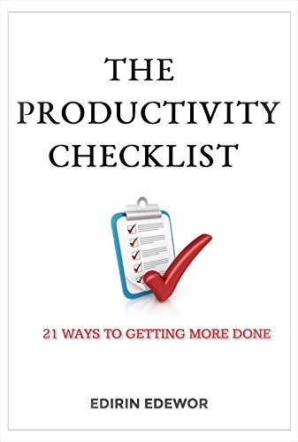 The Productivity Checklist: 21 Ways to Getting More Done by Edirin ...