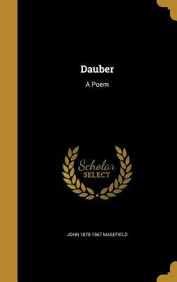 Dauber: A Poem by John Masefield | Goodreads