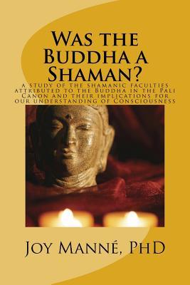 Was the Buddha a Shaman? by Joy Manne | Goodreads
