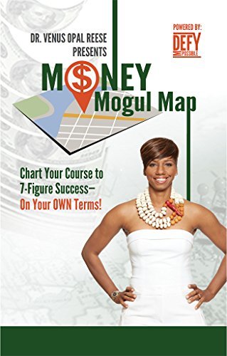 Money Mogul Map: Chart Your Course to 7-Figure Success—On Your OWN ...