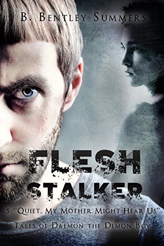 FLESH STALKER: 5: "Quiet, My Mother Might Hear Us" by B. Bentley ...