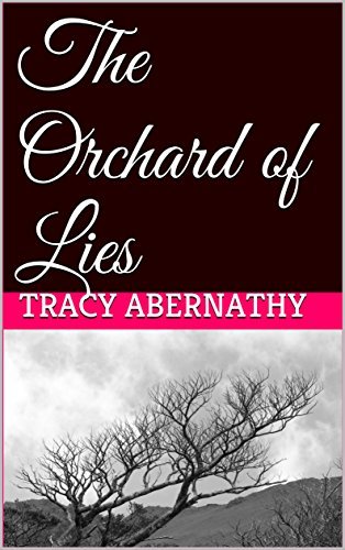 The Orchard of Lies by Tracy Abernathy | Goodreads