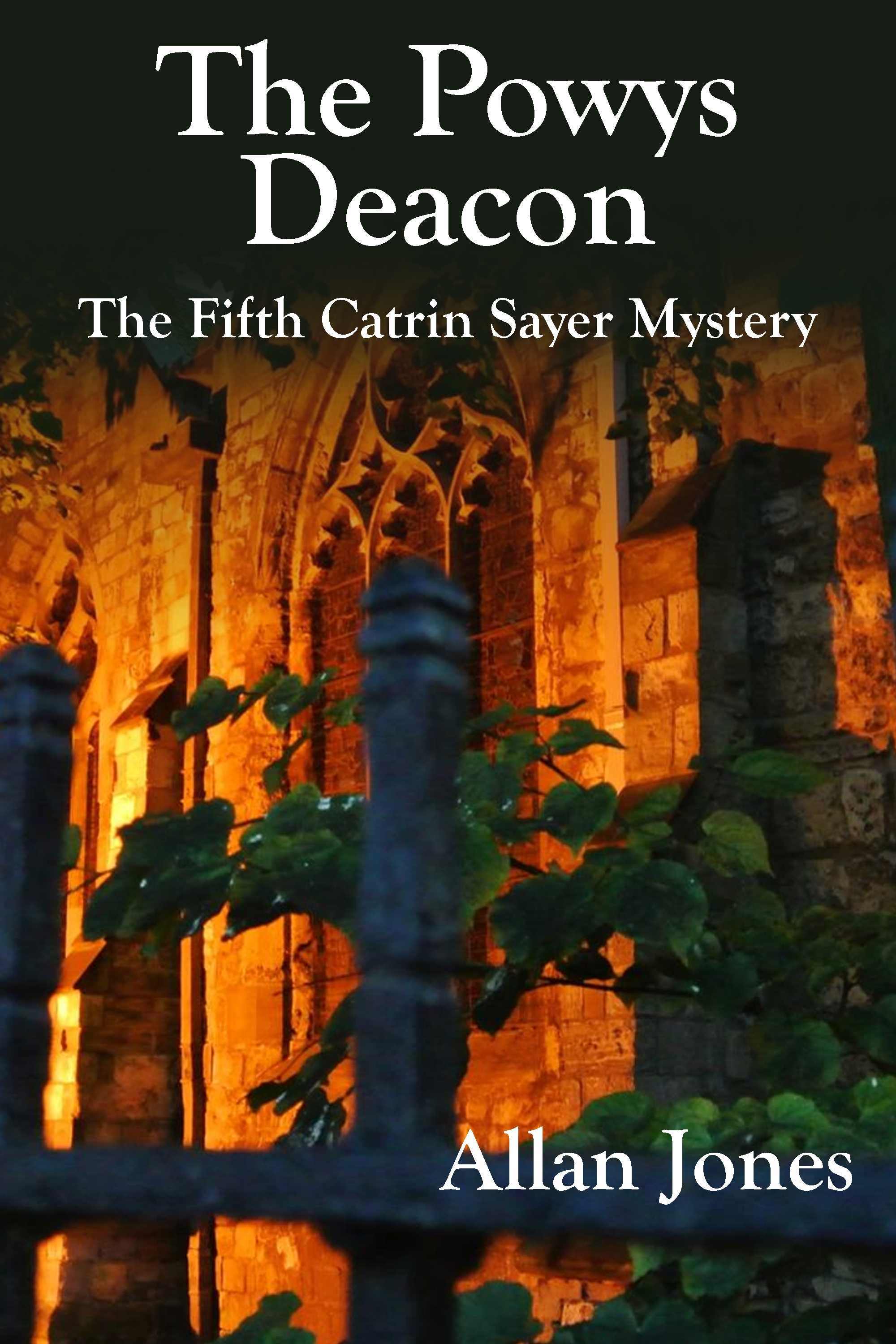 The Powys Deacon (Catrin Sayer Mysteries, #5) by Allan Jones | Goodreads