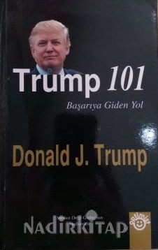 Trump 101: Başarıya Giden Yol by Donald J. Trump | Goodreads