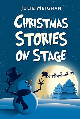 Christmas Stories on Stage: A collection of children’s plays based on ...