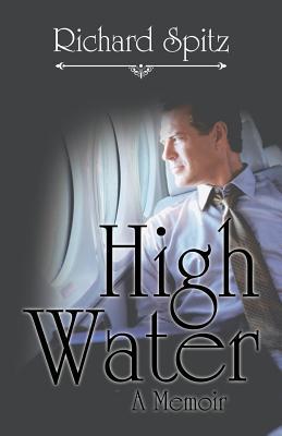High Water by Richard Spitz | Goodreads
