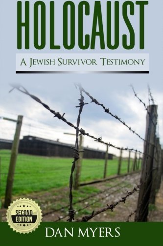 Holocaust: A Jewish Survivor Testimony: The Truth of What Happened in ...