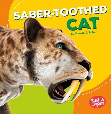 Saber-Toothed Cat by Harold T. Rober | Goodreads