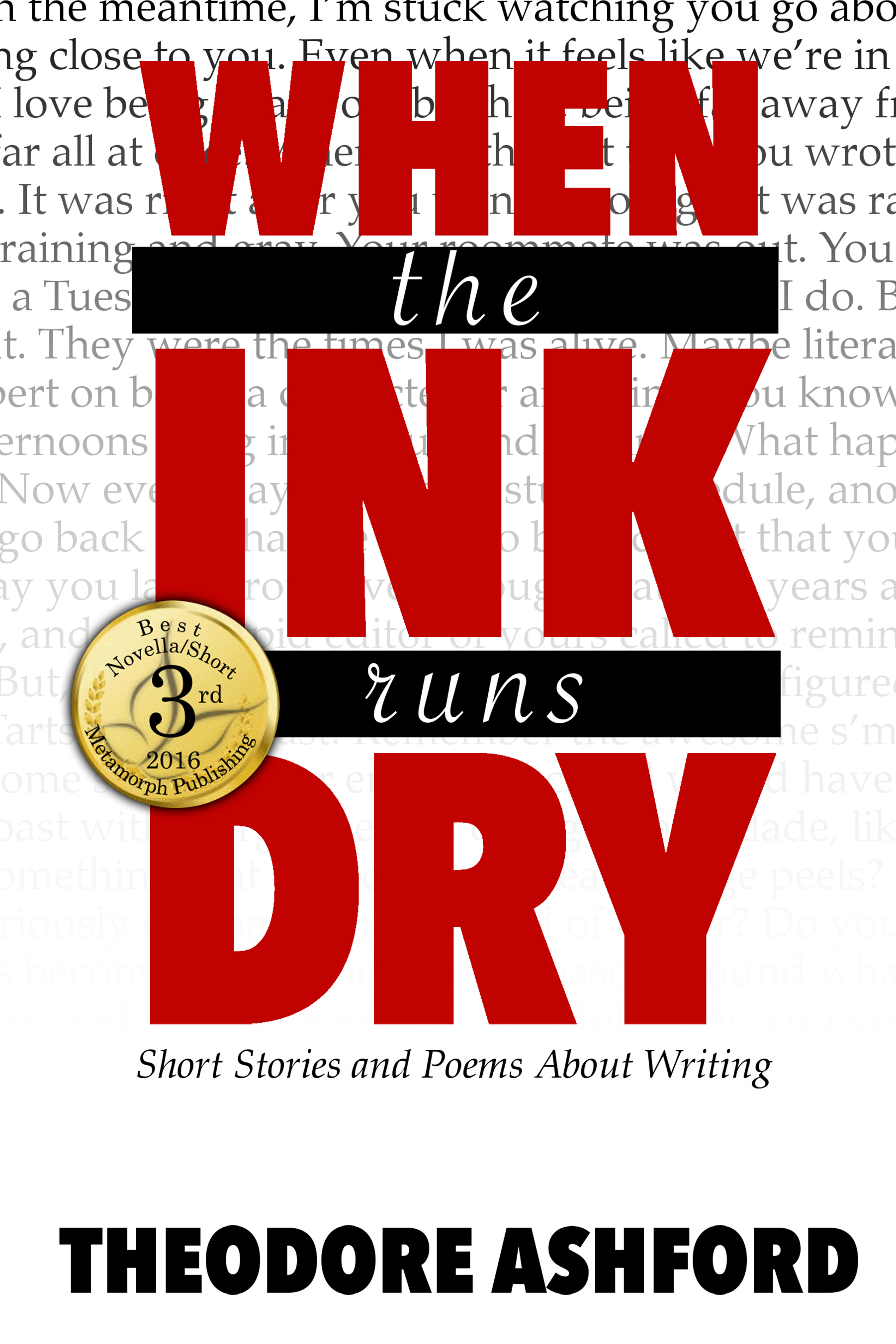 When the Ink Runs Dry by Theodore Ashford | Goodreads