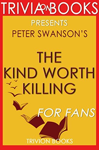 Peter Swanson's The Kind Worth Killing - For Fans by Trivion Books ...
