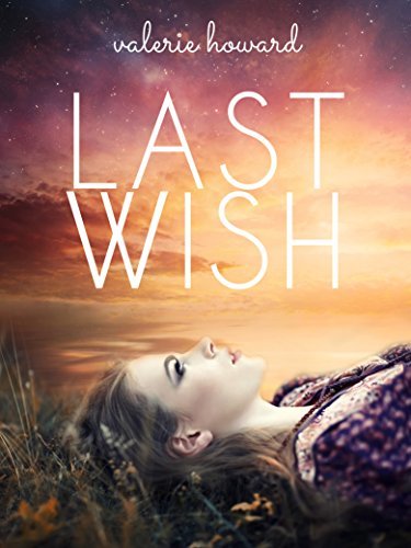 Last Wish (Short Story) by Valerie Howard | Goodreads