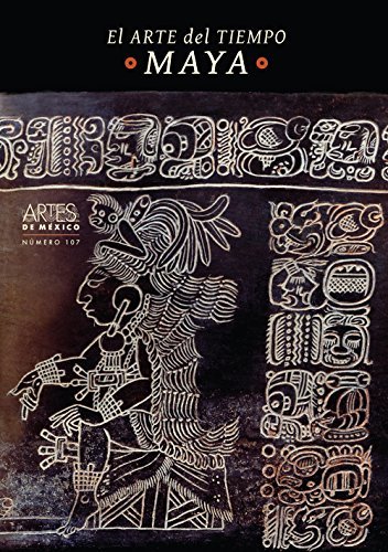 El Arte Del Tiempo Maya / The Art Of The Time Maya (Revista-Libro Artes ...