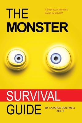 The Monster Survival Guide: Book About Monsters by Lazarus Q Boutwell ...