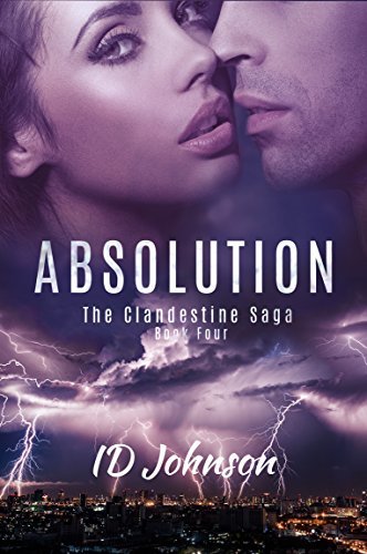 Absolution (The Clandestine Saga, #4) by I.D. Johnson | Goodreads