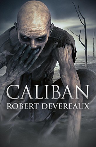 Caliban by Robert Devereaux | Goodreads