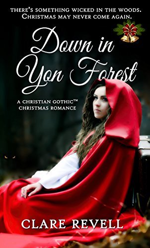 Down in Yon Forest: A Christian Gothic Christmas Romance by Clare ...