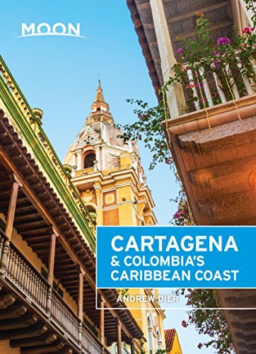 Moon Cartagena & Colombia's Caribbean Coast by Andrew Dier | Goodreads