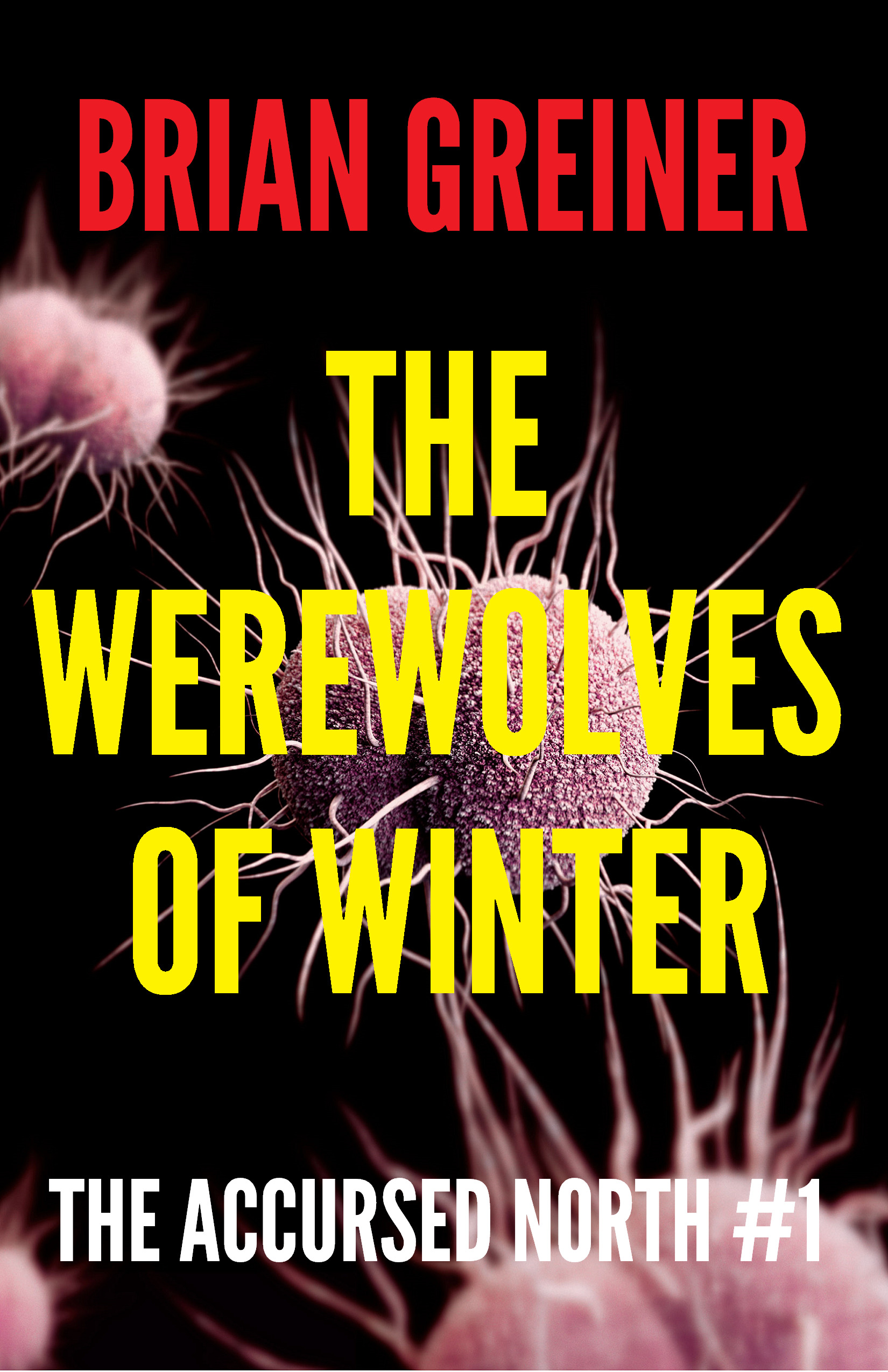 The Werewolves of Winter (The Accursed North, #1) by Brian Greiner ...