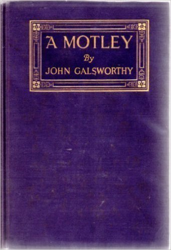 A motley by John Galsworthy | Goodreads