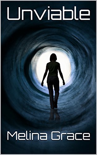 Unviable (The Healing Clone, #1) by Melina Grace | Goodreads