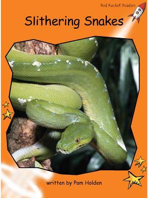 Slithering Snakes (Red Rocket Readers Fluency Level 1) by Pam Holden ...