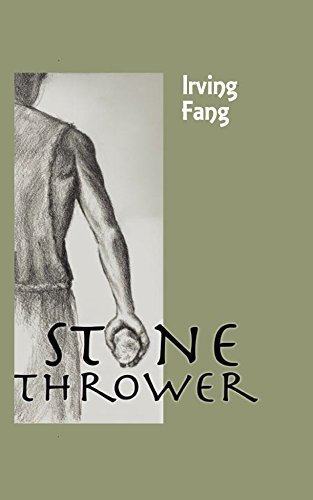Stone Thrower by Irving Fang | Goodreads
