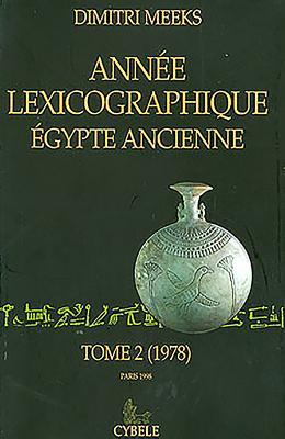 Année lexicographique. Égypte Ancienne: Tome 2 (1978) by Dimitri Meeks ...
