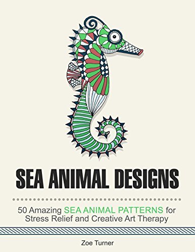 Sea Animal Designs: 50 Unique Sea Animal Patterns for Relaxation ...