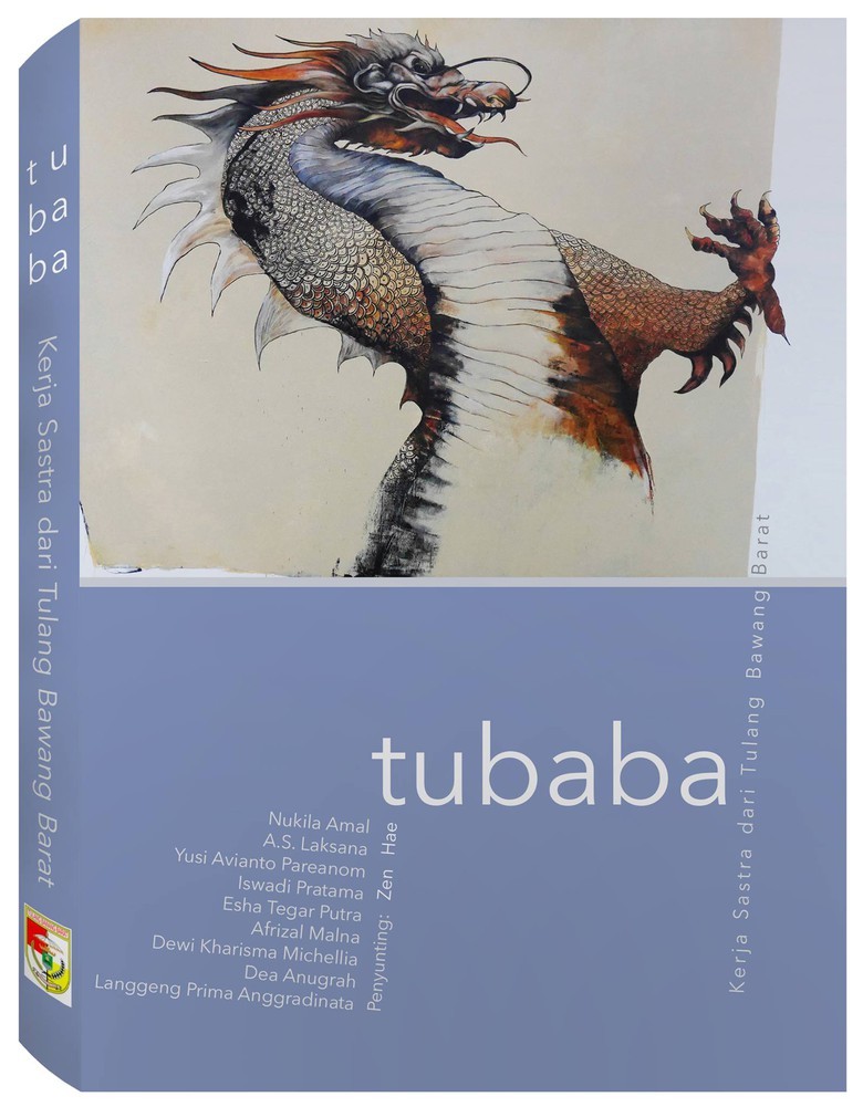 Tubaba: Kerja Sastra dari Tulang Bawang Barat by Nukila Amal | Goodreads