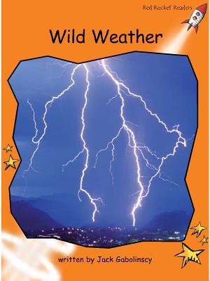 Wild Weather (Red Rocket Readers Fluency Level 1) by Jack Gabolinscy ...