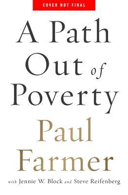 A Path Out of Poverty by Paul Farmer | Goodreads