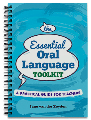 Essential Oral Language Toolkit: A Practical Guide for Teachers by Jane ...