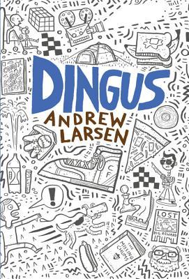 Dingus by Andrew Larsen | Goodreads