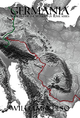 Germania (Veteran of Rome Book 5) by William Kelso | Goodreads