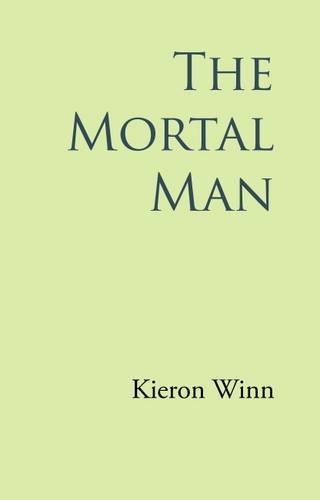 The Mortal Man by Kieron Winn | Goodreads