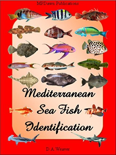 Mediterranean Sea Fish Identification by David A. Weaver | Goodreads