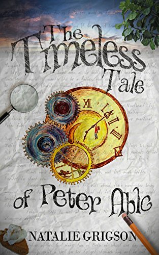 The Timeless Tale of Peter Able by Natalie Grigson | Goodreads