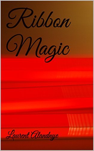 Ribbon Magic by Laurent Alandnye | Goodreads