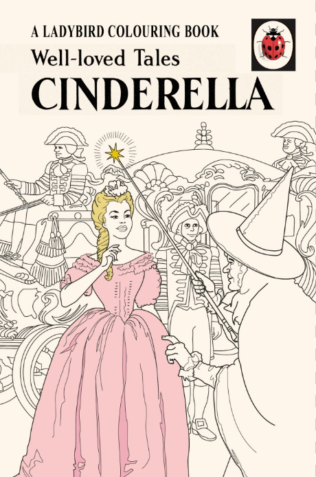 Well-loved Tales Cinderella: A Ladybird Vintage Colouring Book by ...