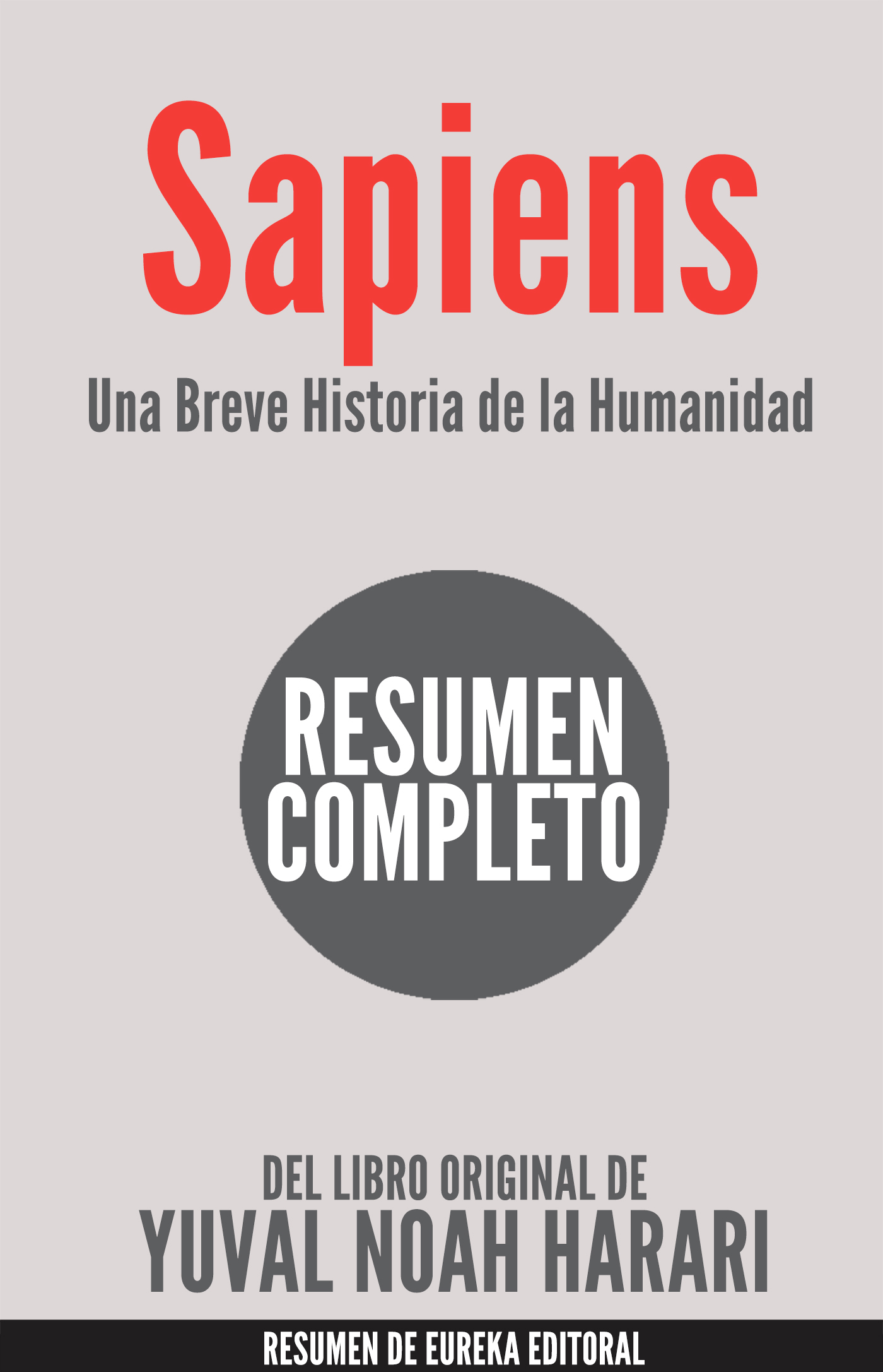 Sapiens: Una Breve Historia de la Humanidad: Resumen del Libro de Yuval ...