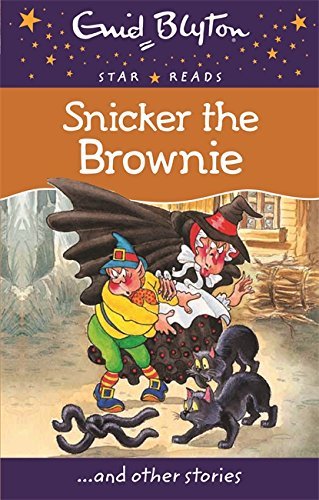 Snicker the Brownie (Enid Blyton: Star Reads Series 4) by Enid Blyton ...