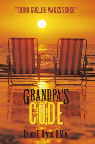 Grandpa's Code by Bruce E. Bryce D.Min. | Goodreads